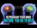Reprogram Your Subconscious Mind Before You Sleep Every Night ...